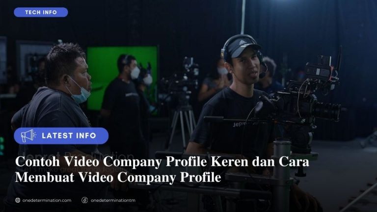 Contoh Video Company Profile Keren dan Cara Membuat Video Company Profile